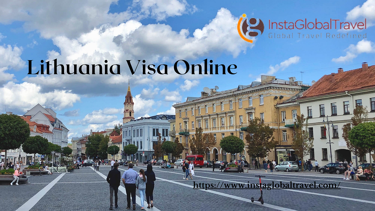 Reasons to Apply for your Lithuania Visa Online | by Insta Global ...