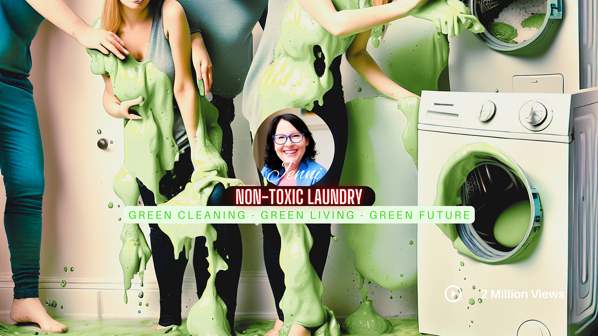 Ultimate Guide to Non-Toxic Laundry | by Jenninewton | Medium