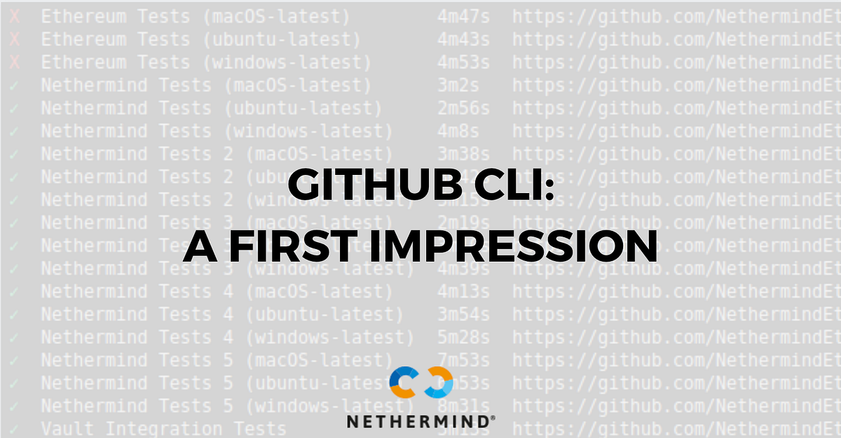 GitHub CLI 1.0 DevOps first impressions | by Mateusz Jędrzejewski | Nethermind.eth | Medium