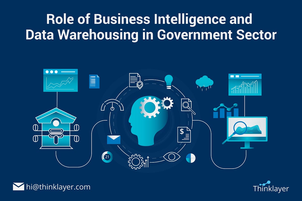 Importance of BI & Data Warehousing in Government Sector: Overview | by ...