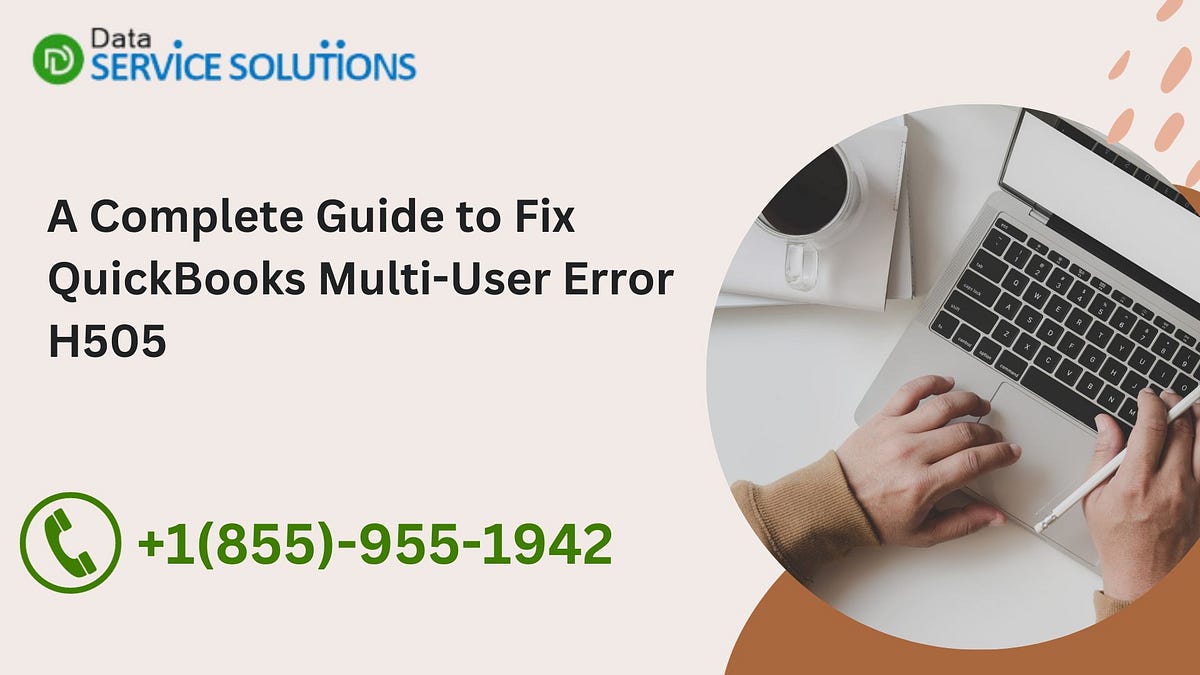 A Complete Guide to Fix QuickBooks Multi-User Error H505 | by Lily ...