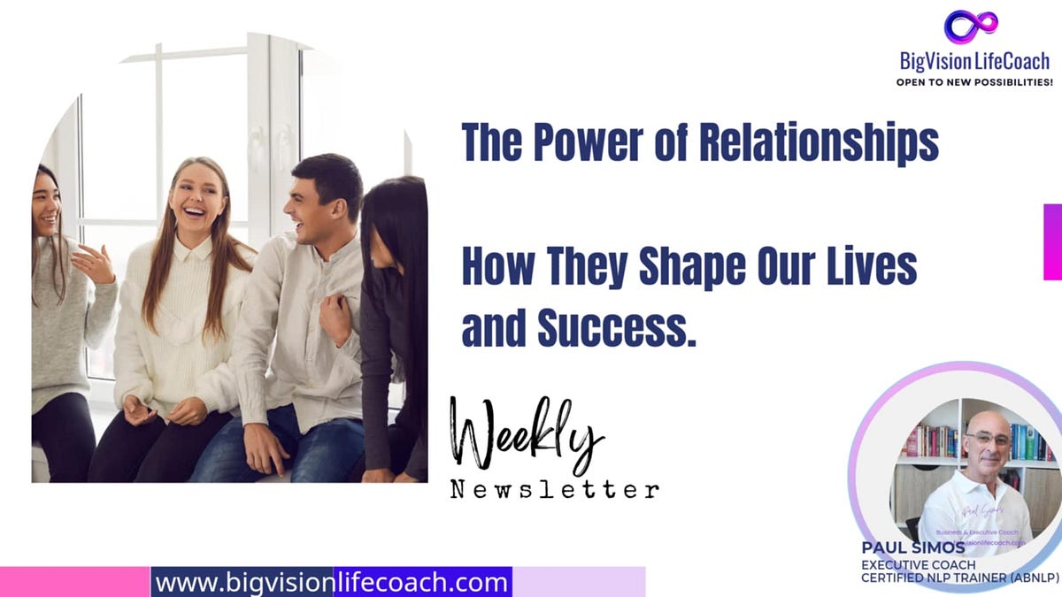 The Power of Relationships. How They Shape Our Lives and Success. | by ...
