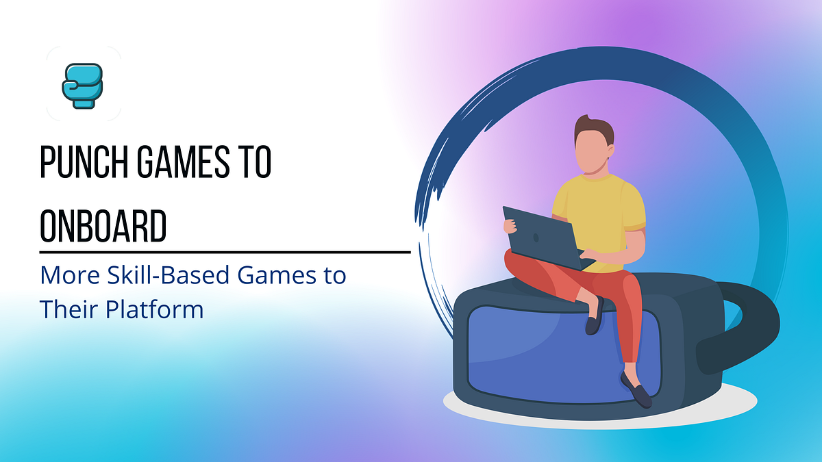 Punch Games to Onboard More Skill-Based Games to Their Platform | by ...