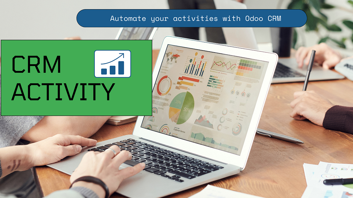 Automate Your Activities in Odoo 16 CRM | by Harhu | Medium