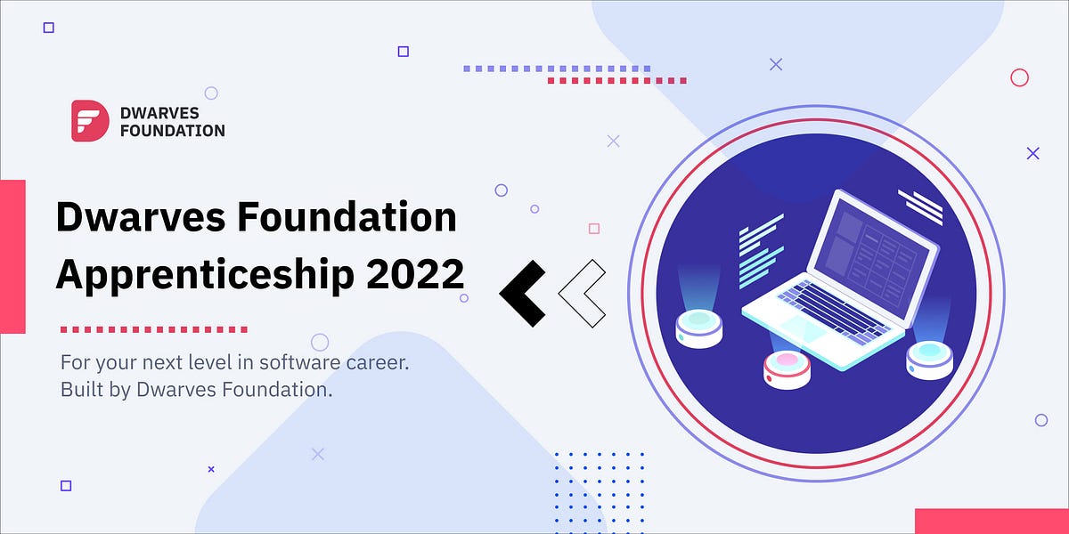 Dwarves Foundation Apprenticeship, batch of 2022 | by duynglam ...