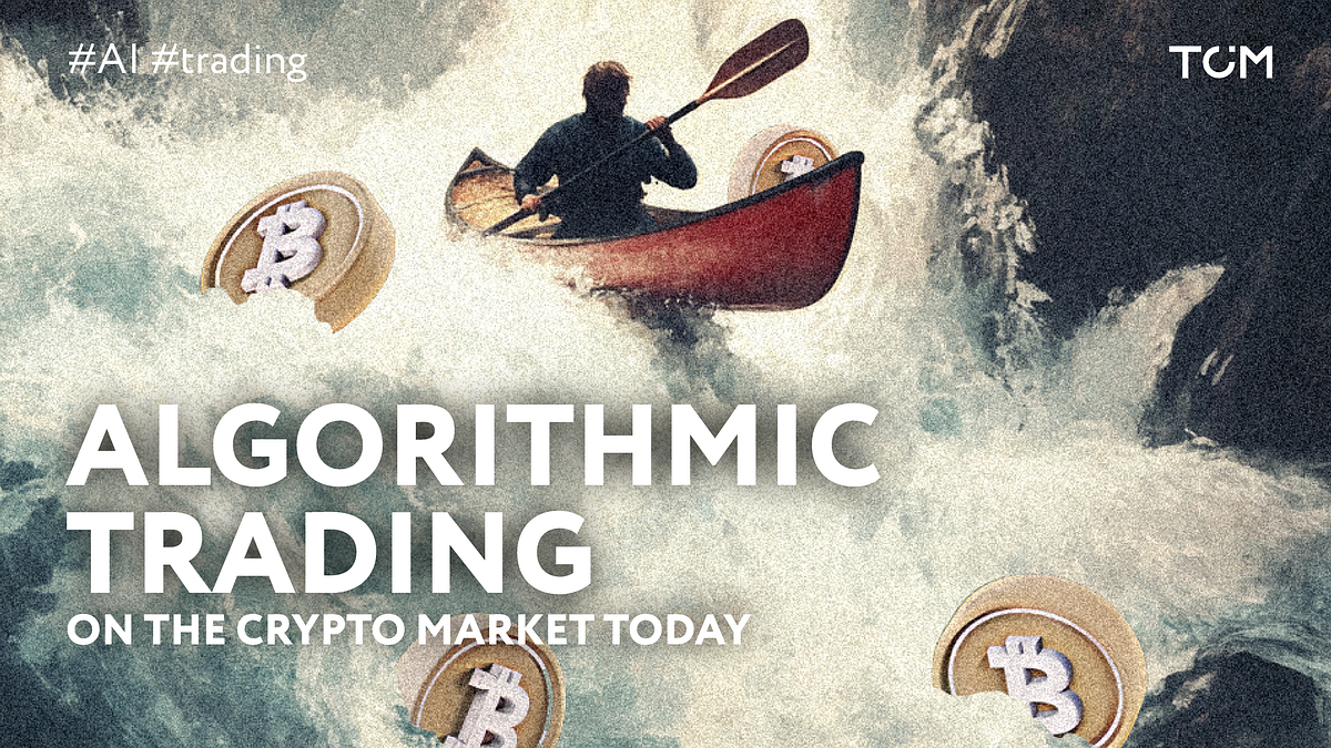 Algorithmic Trading in Crypto | Tom Ermolaev | Medium
