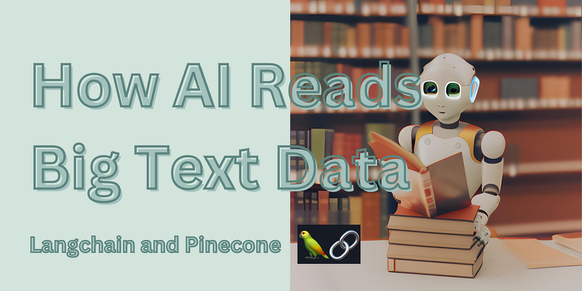 How AI Reads Big Text Data — Langchain and Pinecone | by NoCode AI | 𝐀𝐈 𝐦𝐨𝐧𝐤𝐬.𝐢𝐨 | Medium