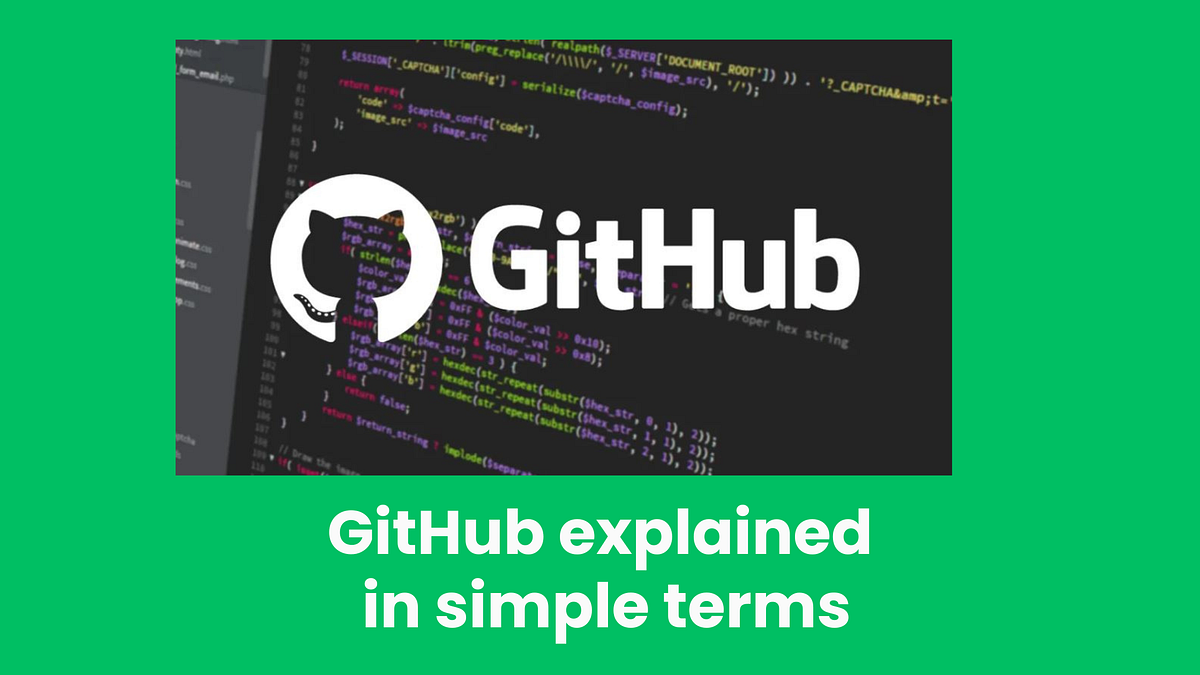 GitHub explained in simple terms for beginners | by DJ. KONE | Dec ...