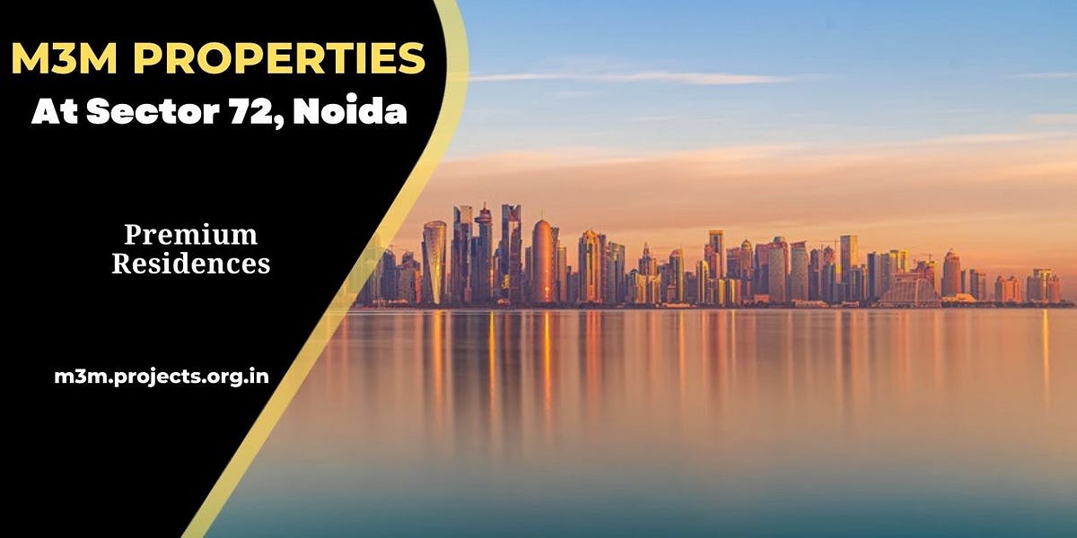 M3M Sector 72 Noida | Schedule A Unique Tour Today | by Shubham Dubey ...