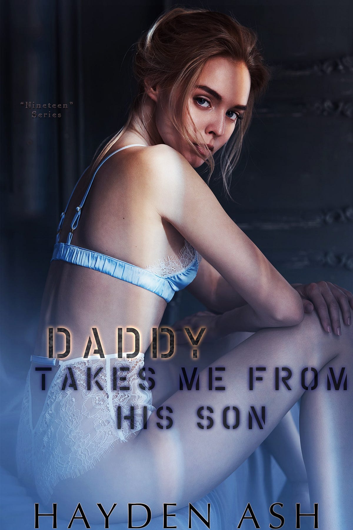 “Daddy Takes Me From His Son” Chapter Two | by Hayden Ash | Smutpire | Medium