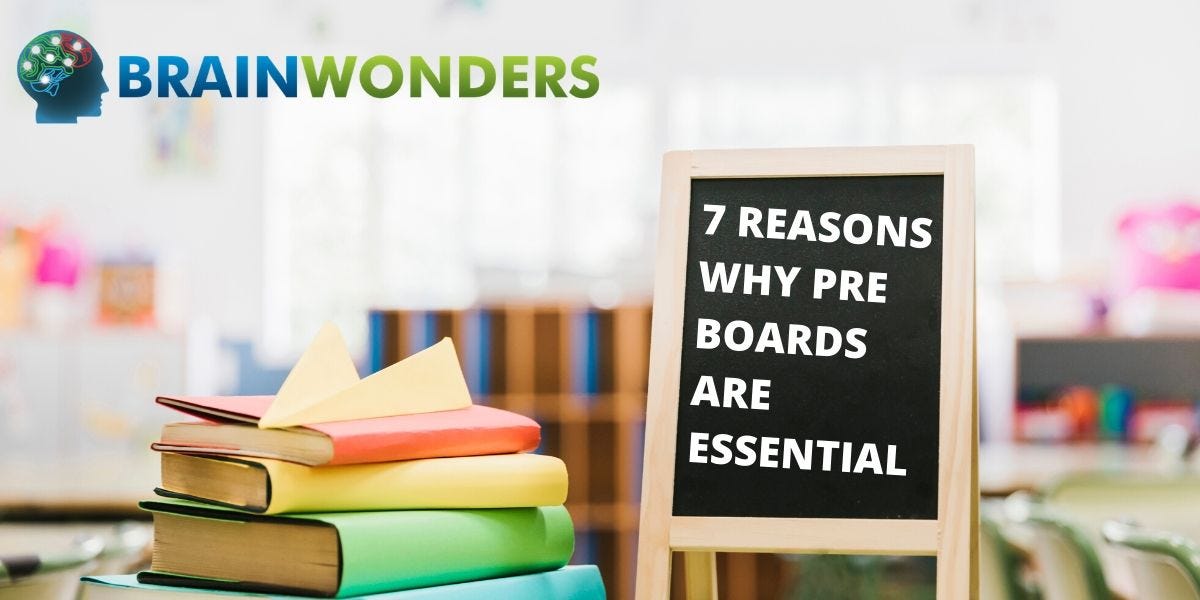 7 REASONS WHY PRE BOARDS ARE ESSENTIAL | by Brainwonders Bangalore | Medium