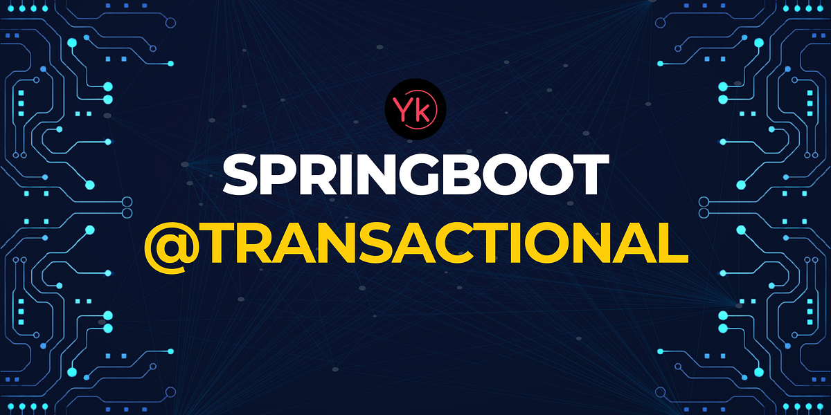 Use of @Transactional Annotation in Spring | Nerd For Tech