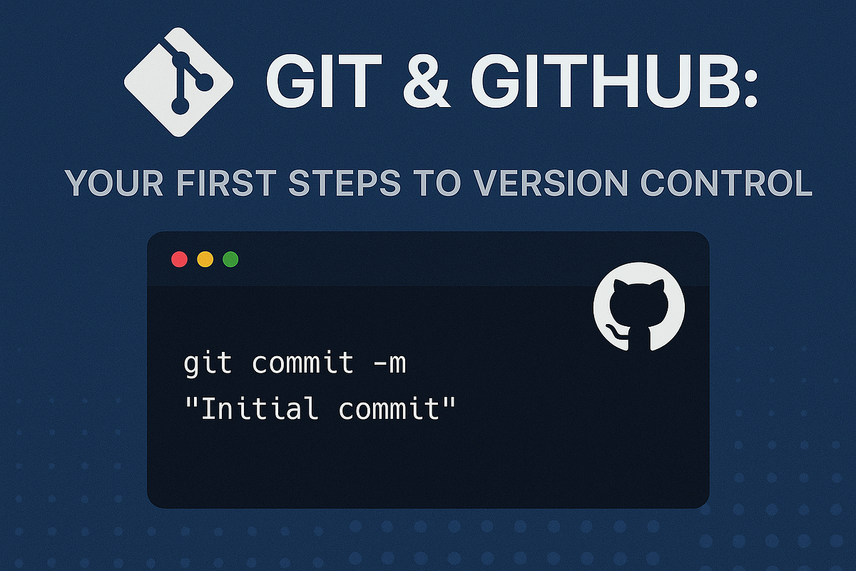 Git & GitHub: Your First Steps to Version Control | by Abdelhakim Baalla | Medium