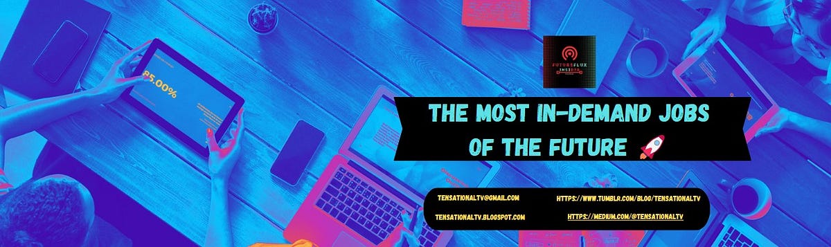 The Most In-Demand Jobs of the Future 🚀 | by Tensational TV | Jul, 2023 ...