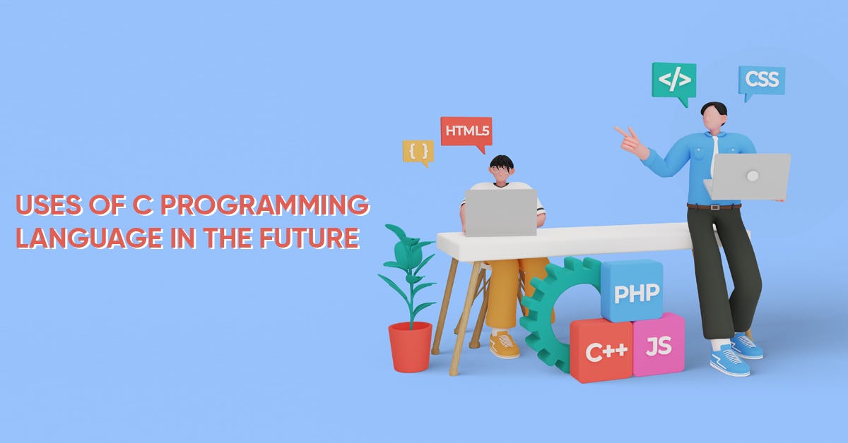 8 Main Uses Of C Programming Language In Future — Arya College | by Arya College | Medium
