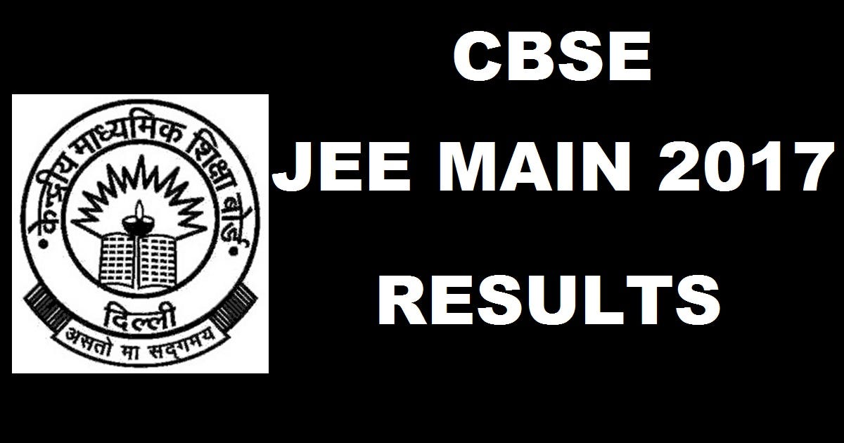 CBSE Declared JEE Main 2017 Results | by Best Institute for IIT ...
