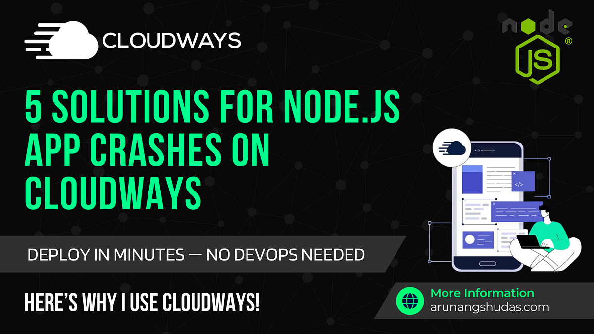 5 Solutions for Node.js App Crashes on Cloudways | by Arunangshu Das | Medium