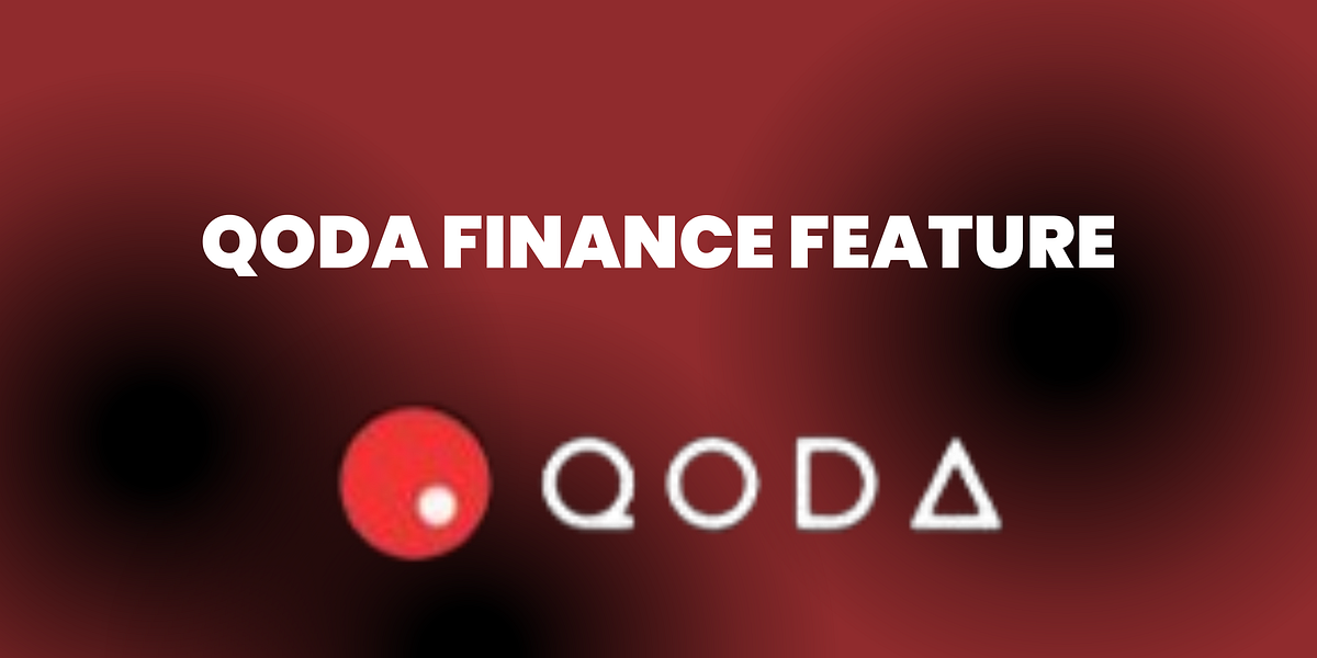 QODA FINANCE FEATURES. The Article Below Explains The Features… | by TÊÊ JÅY⚡💯 | Medium