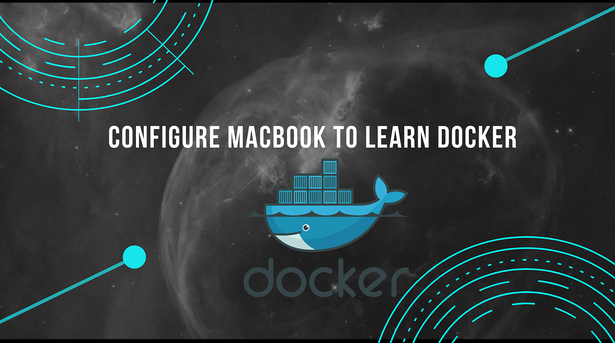 Docker series: Using Macbook to learn Docker | by Jay Bilgaye | Medium