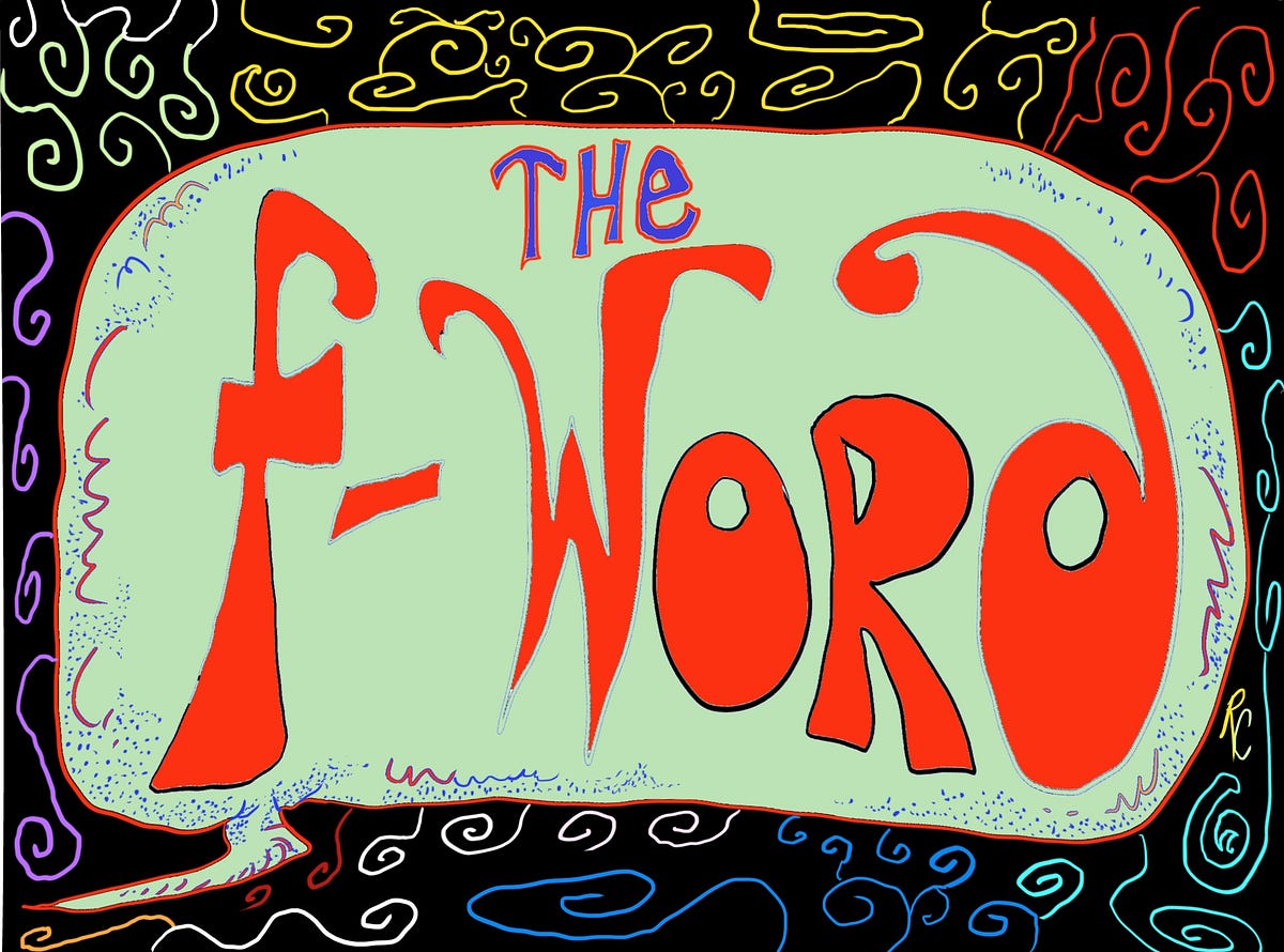 The F-Word. A (Bleeping) Poem by Russ Cooper | by Russ Cooper | Medium