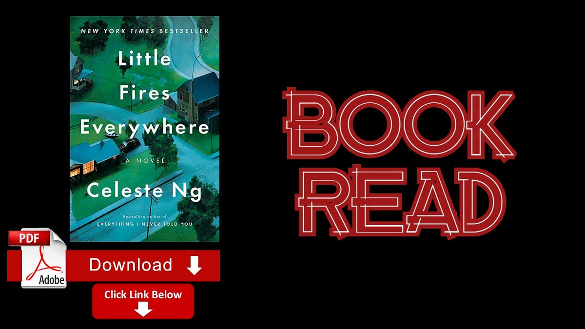 Book: Little Fires Everywhere by Celeste Ng | by Latisha Roth | Medium