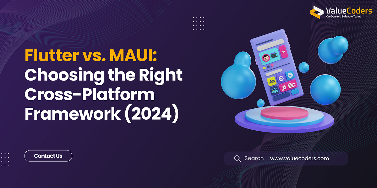 Flutter vs. MAUI: Choosing the Right Cross-Platform Framework (2024) | by Emma Johnson | Medium