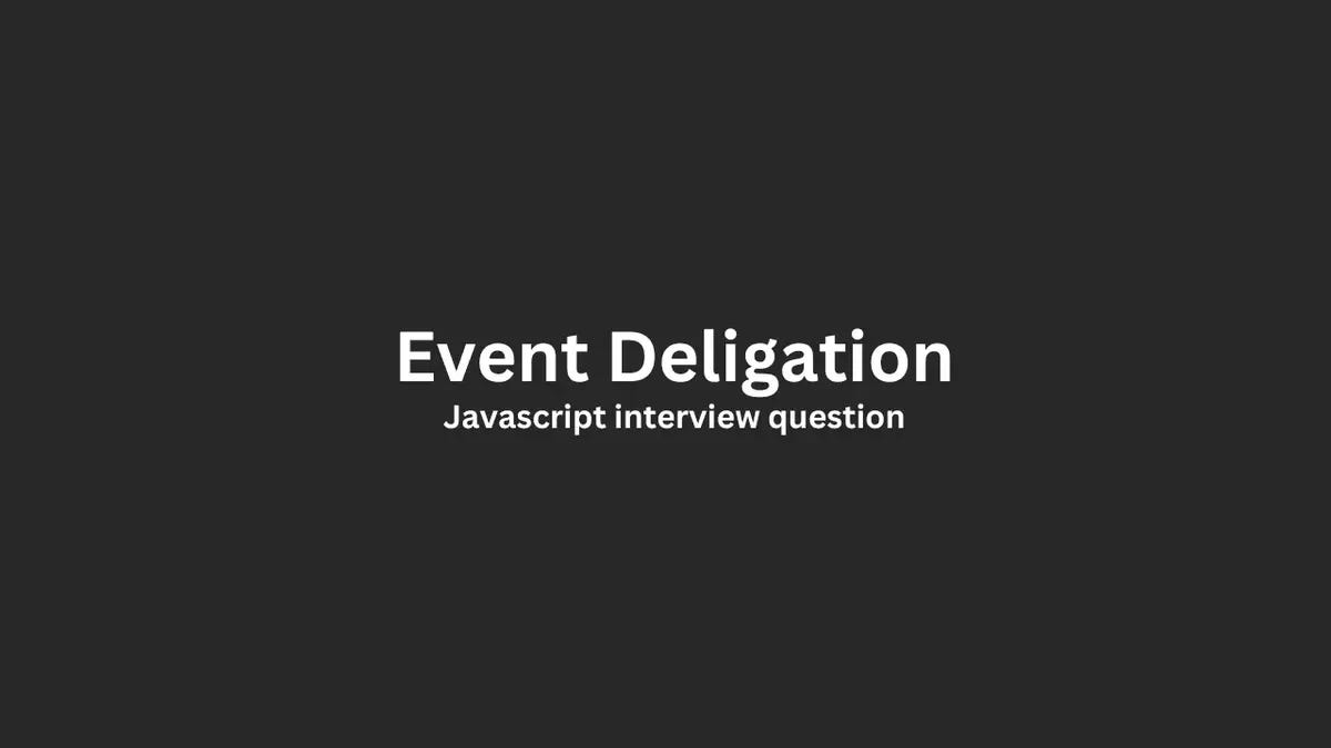 The Mystery of the Missing Clicks: A Journey into Event Delegation in JavaScript | by Ayush Shah ...