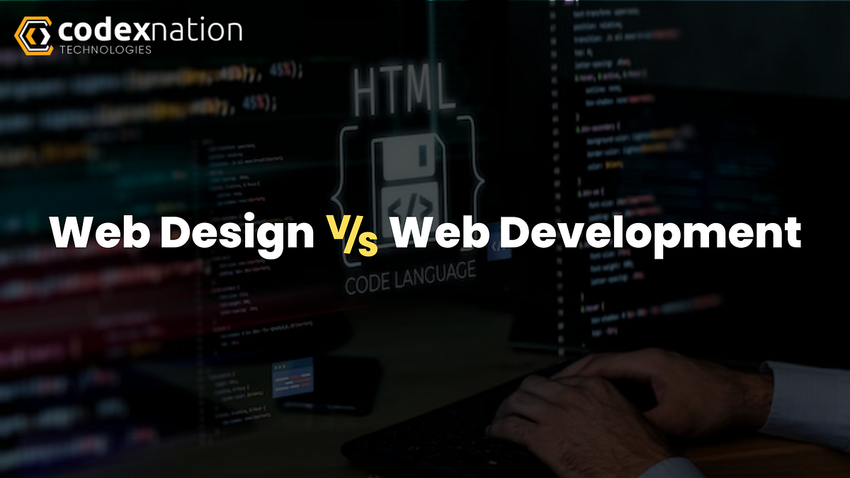 Unveiling the Distinction: Web Design vs. Web Development | by ...
