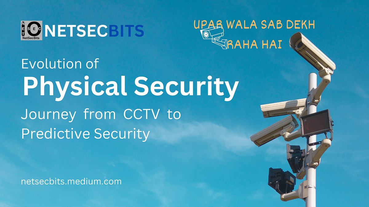 Evolution of Physical Security. From Security guard to Virtual guard to ...
