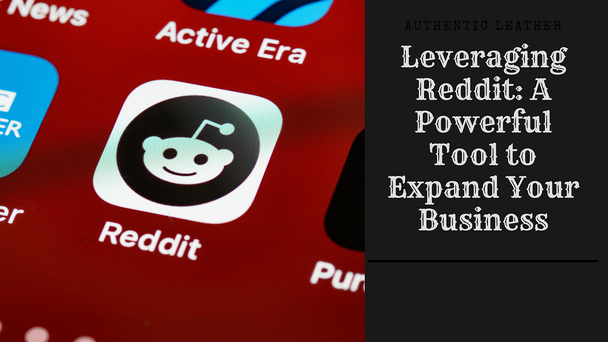 Leveraging Reddit: A Powerful Tool to Expand Your Business | by Stephen ...
