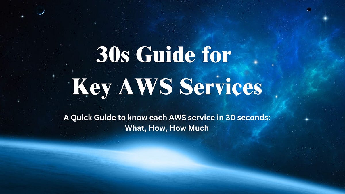 Learn AWS Services in 30 Seconds. A Handy Glossary for Key AWS Services &… | by Sarah Chen ...