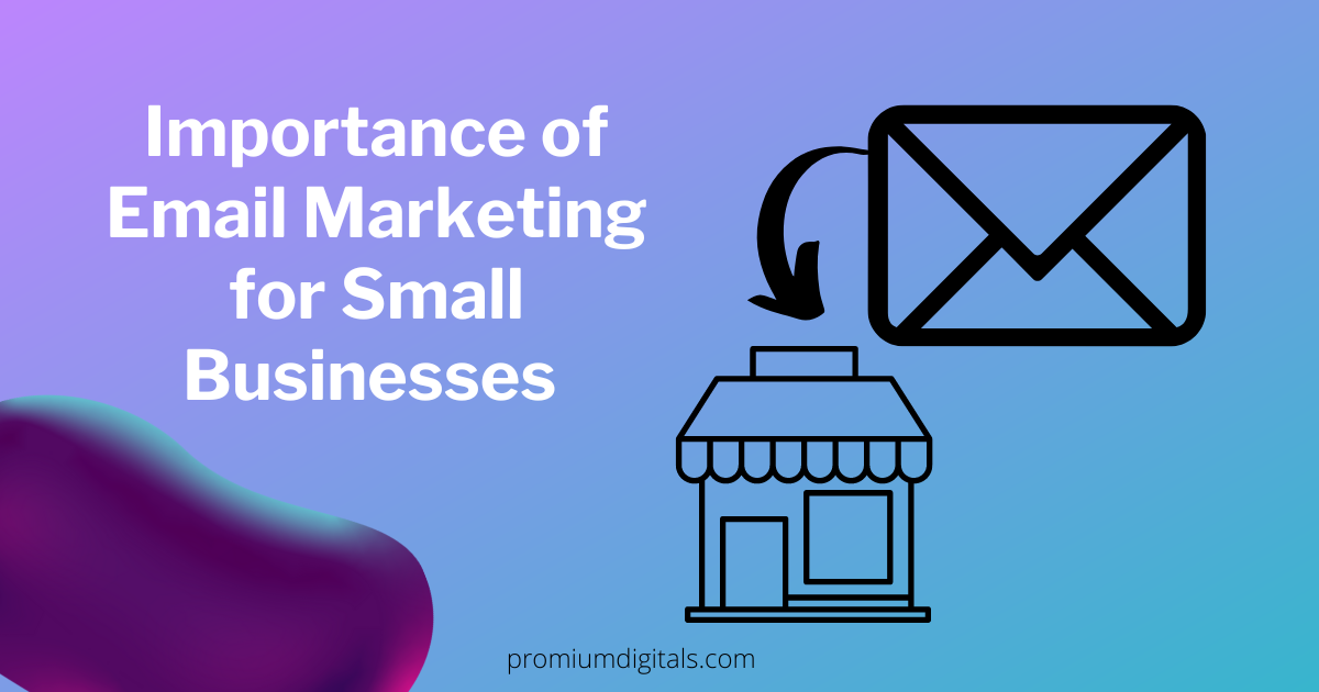 Top 10 Importance of Email Marketing for Small Businesses | by Lateefat ...