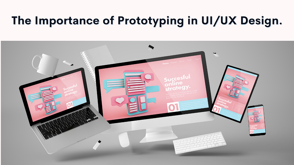 The Role of Prototyping in the UI/UX Design Process: From Concept to ...
