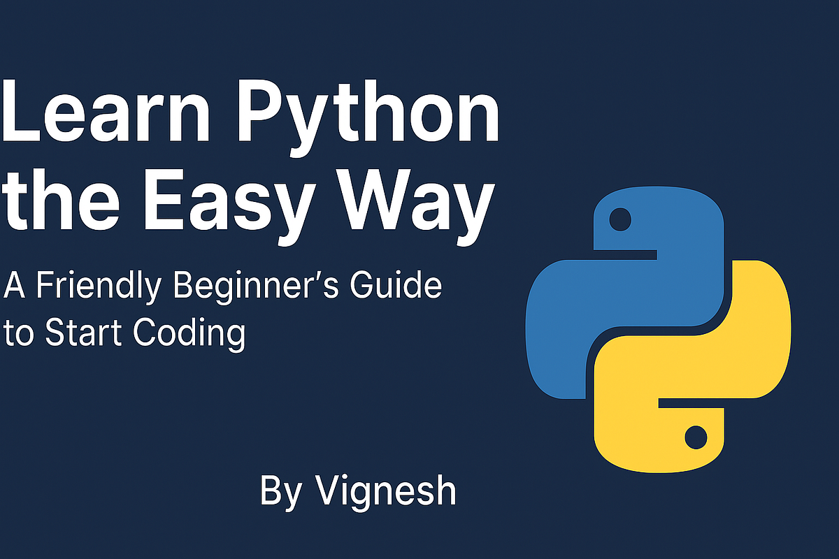 Python for Absolute Beginners — How I Went From Zero to Building My First Program (And The eBook ...
