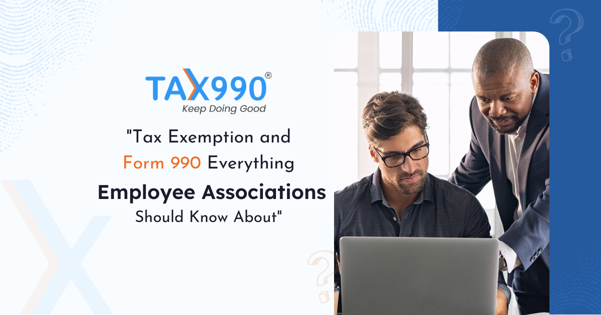 Tax Exemption and Form 990 — Everything the Employee Associations ...