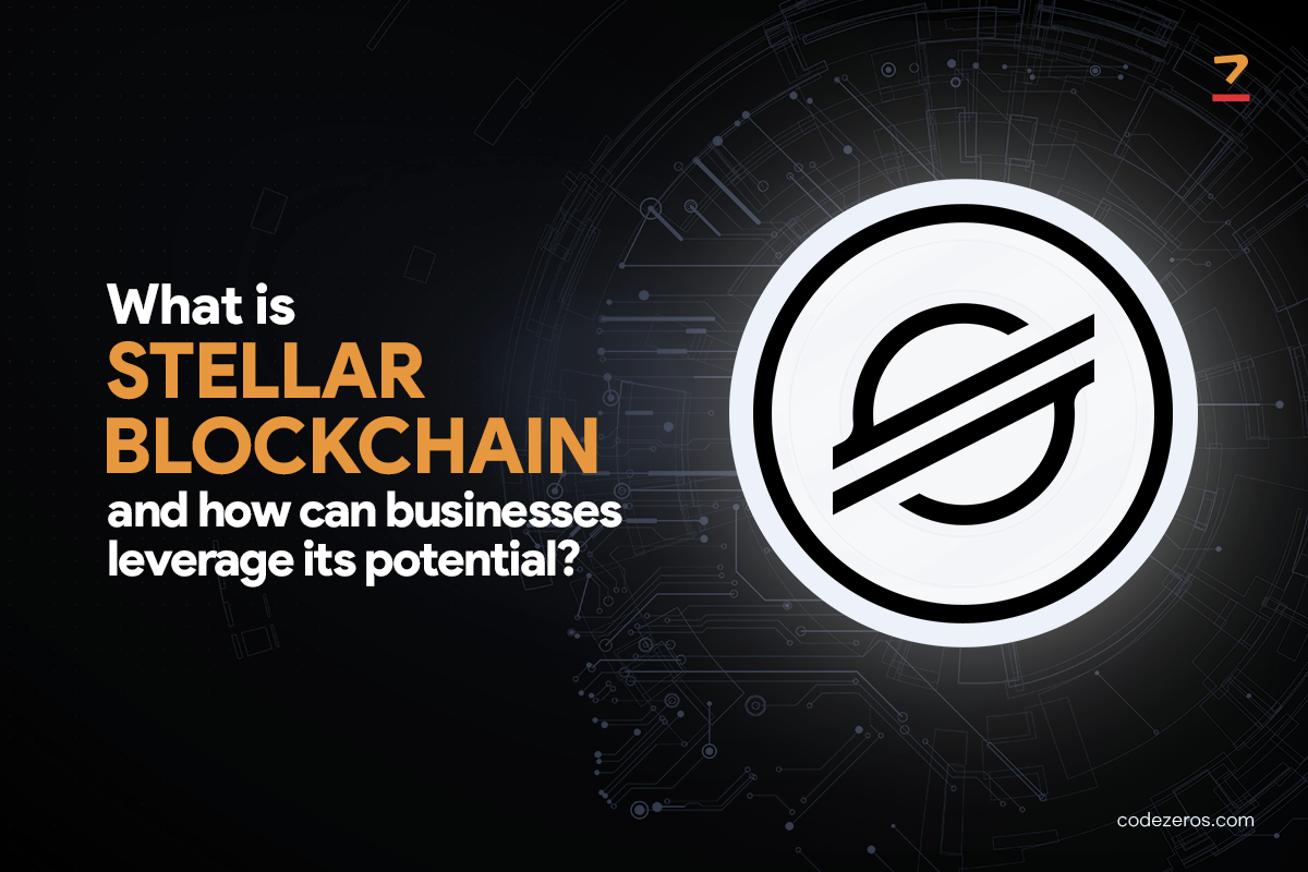 What is Stellar blockchain, and how can businesses leverage its ...