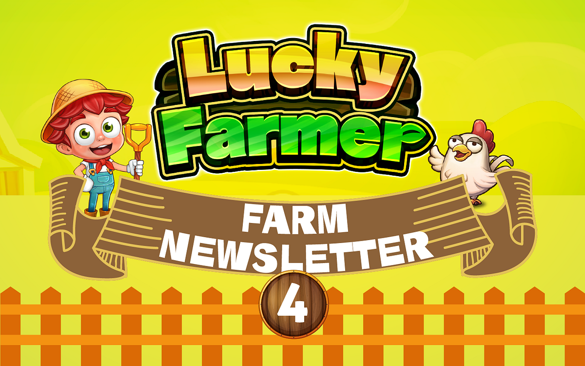 Lucky Farmer Farm Newsletter #4 - PlayMining - Medium
