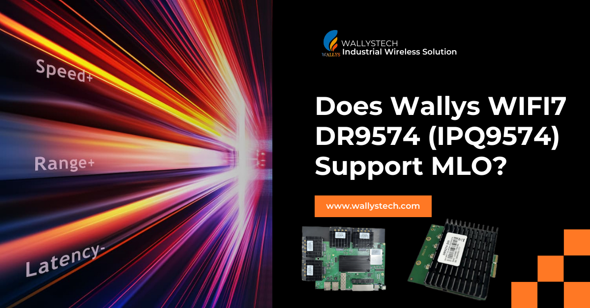IPQ9574: Does Wallystech’s DR9574 Powered by Qualcomm IPQ9574 Support ...