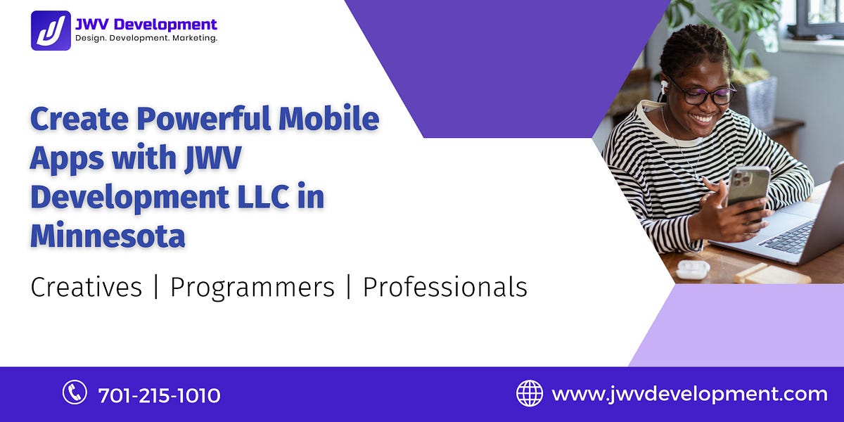 Create Powerful Mobile Apps with JWV Development LLC in Minnesota - JWV ...