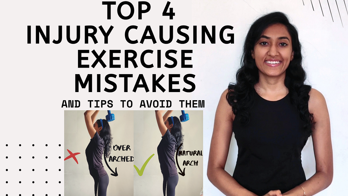 Top 4 exercise mistakes that cause injuries and tips to avoid them | by ...