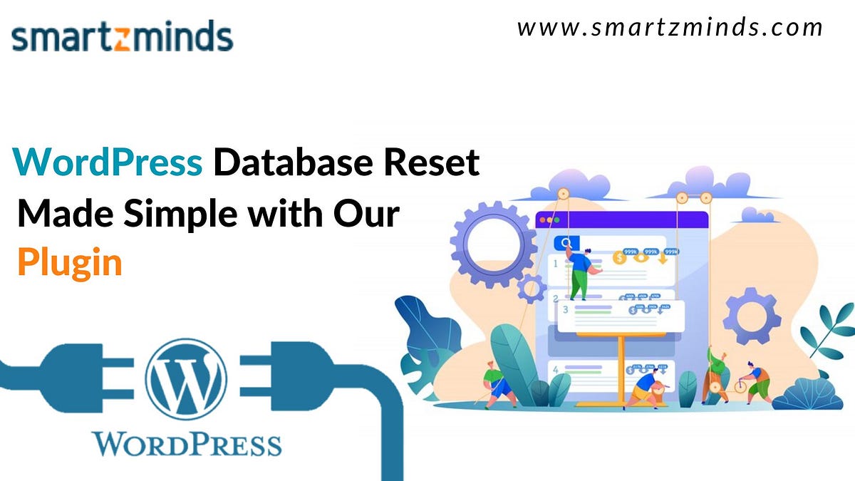 WordPress Database Reset Made Simple with Our Plugin | by Smartz Minds | Feb, 2024 | Medium