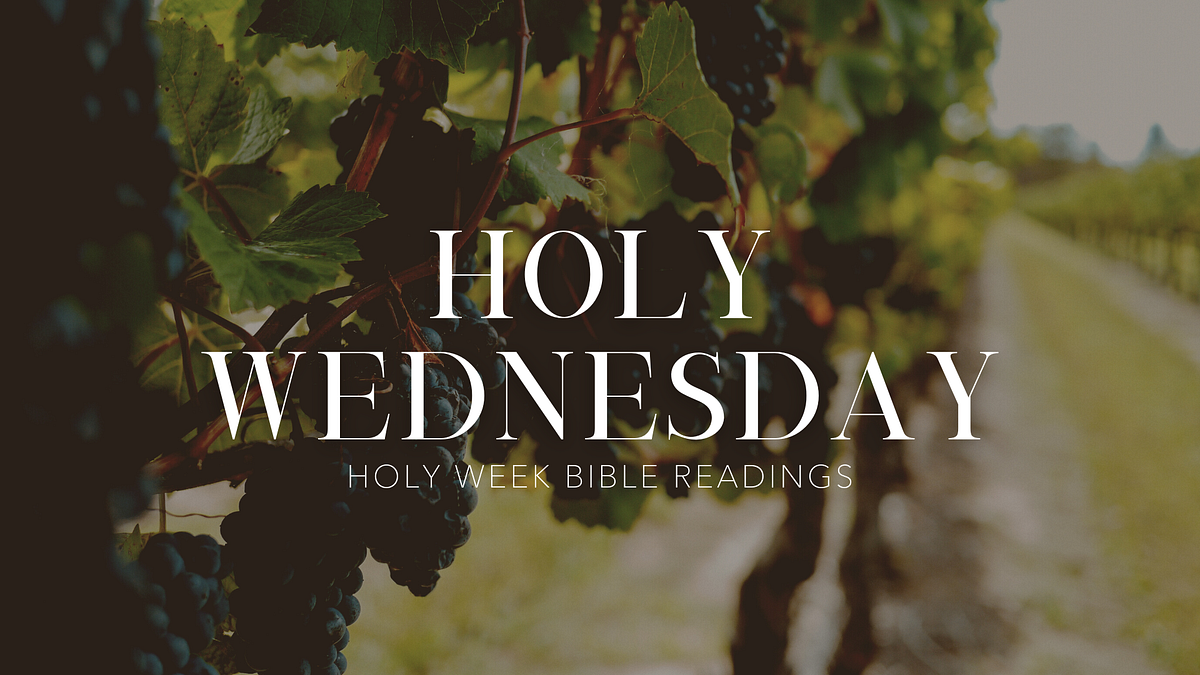 Holy Week Readings: Holy Wednesday | by Richard Bowpitt | Oasis Church ...