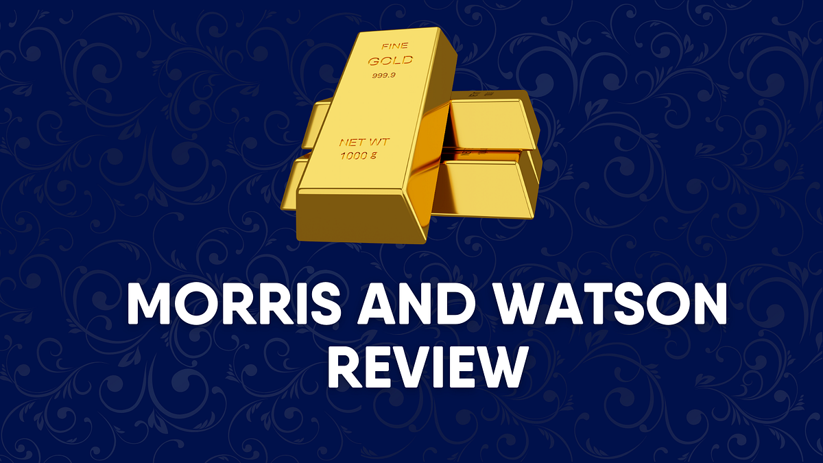 Morris And Watson Review. 🤚Stop — before you read this review: | by ...