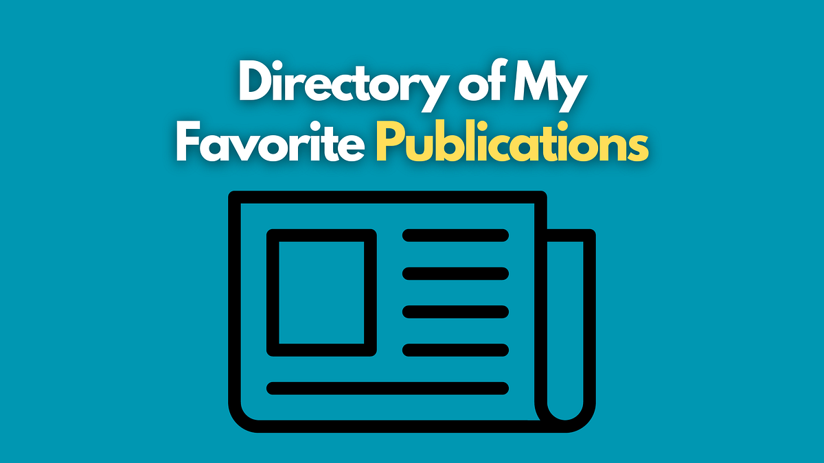 A Directory of My Favorite Publications | by Christina Piccoli | Medium
