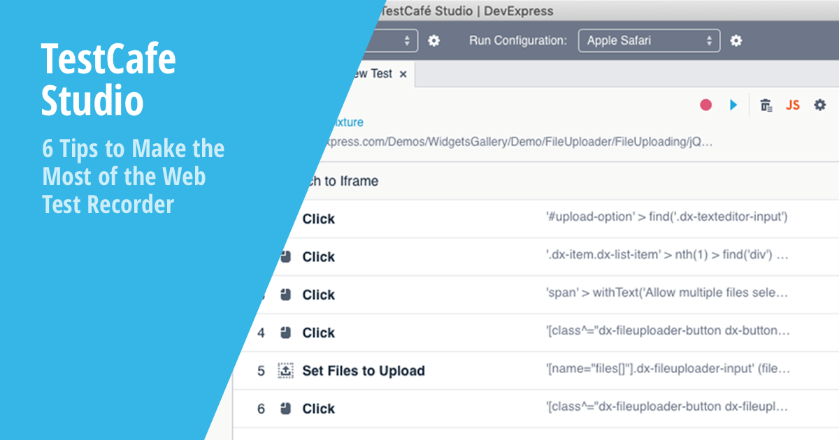 Web Application Testing — 6 Tips to Make the Most of TestCafe Studio’s ...