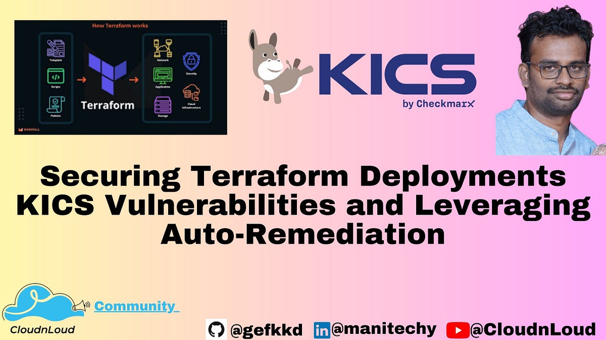 Securing Terraform Deployments KICS Vulnerabilities and Leveraging Auto ...