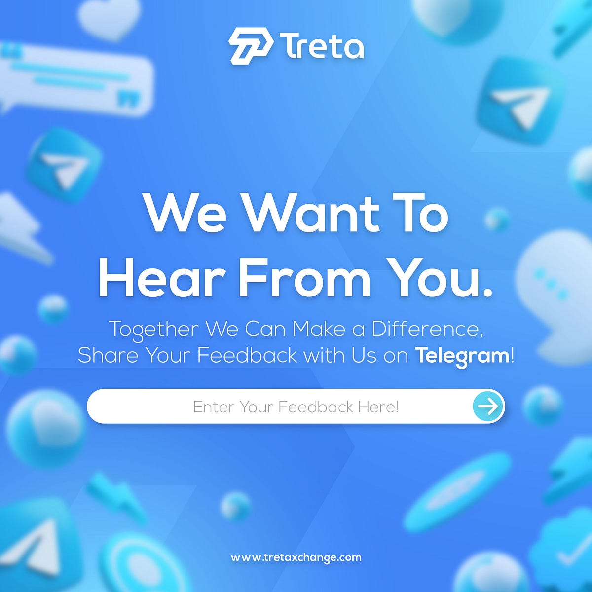 We Want To Hear From You - Treta Exchange - Medium