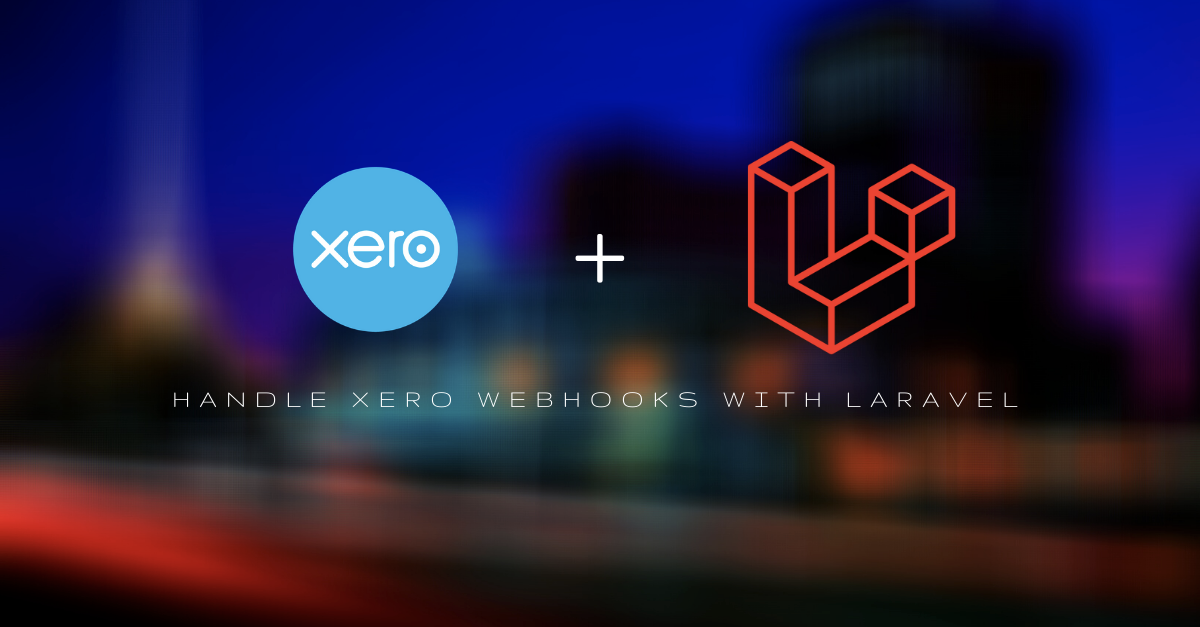 Handling Xero Webhooks With a Laravel Application | by Rod Staines | The Startup | Medium