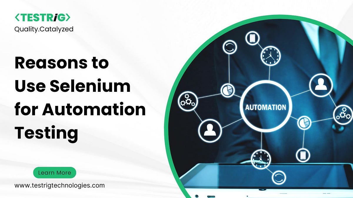 Reasons to Use Selenium for Automation Testing | by Vijayashree Shinde ...