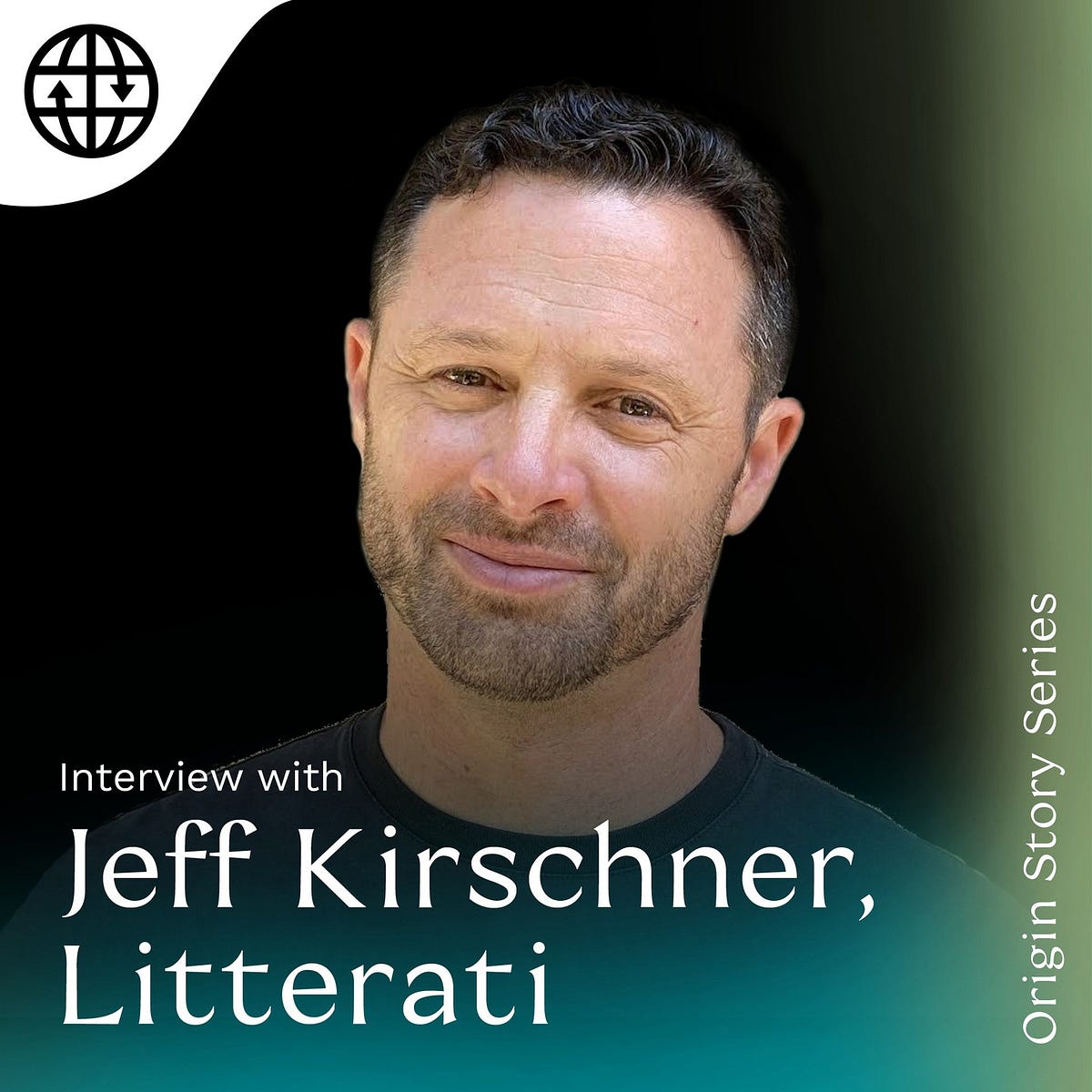 Origin Story Series W/ Jeff Kirschner, Literatti | by Brighter Future ...